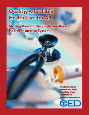 Quality, Affordable Health Care for All: Moving Beyond the Employer ...